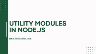 Utility Modules in Node.js.pdf