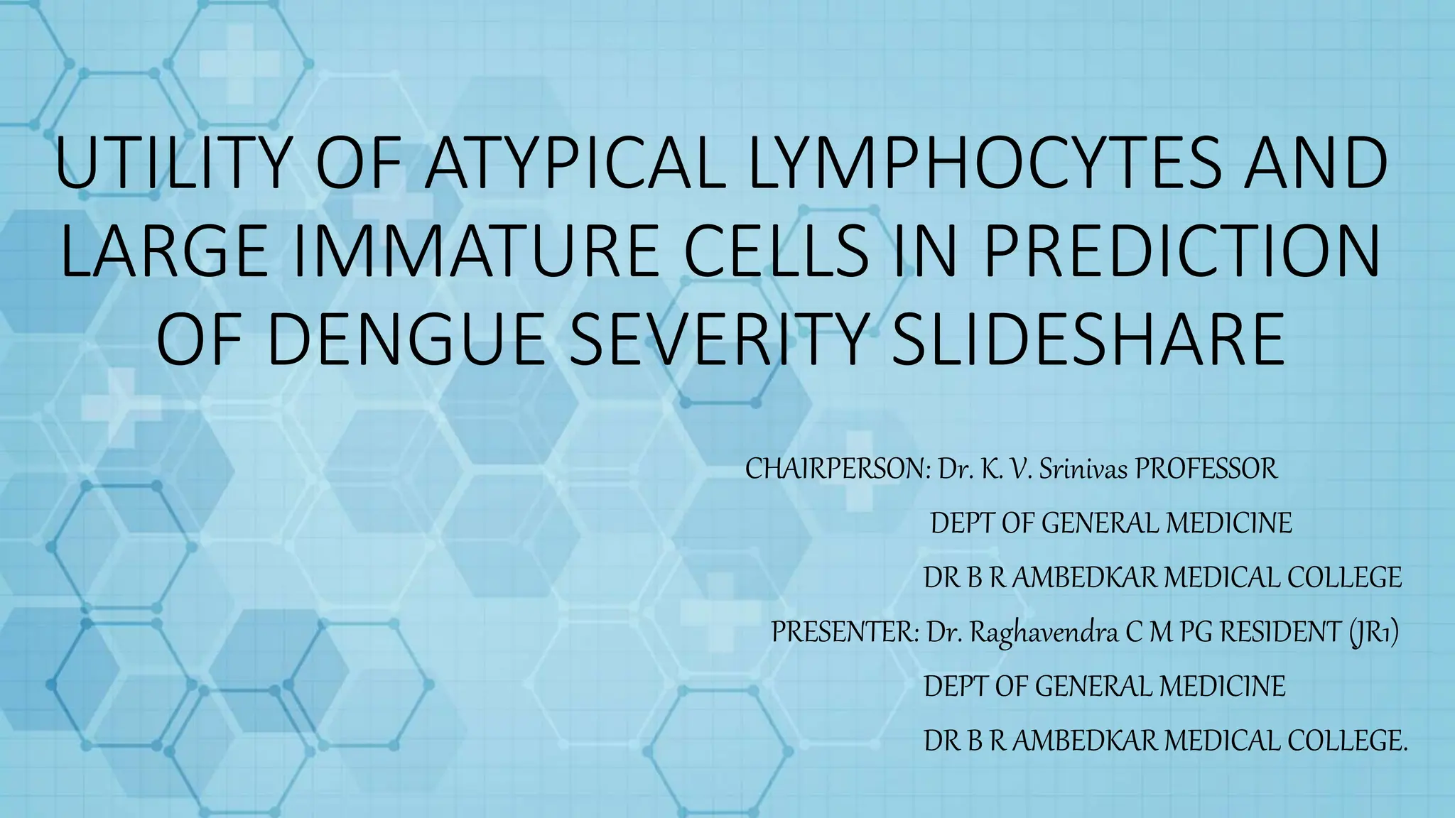 UTILITY OF ATYPICAL LYMPHOCYTES AND LARGE IMMATURE CELLS IN PREDICTION ...