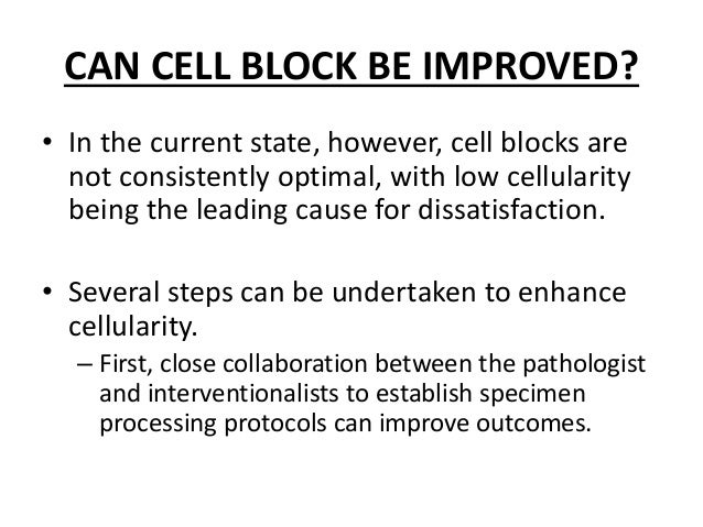 Utility of cell block in cytology.