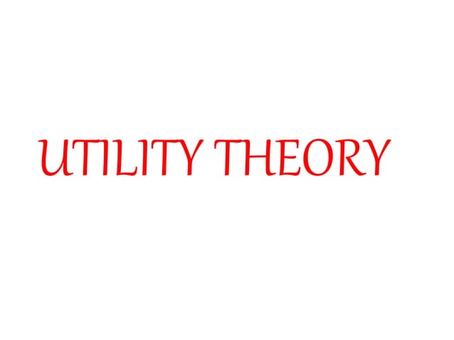 UTILITY THEORY.pptx