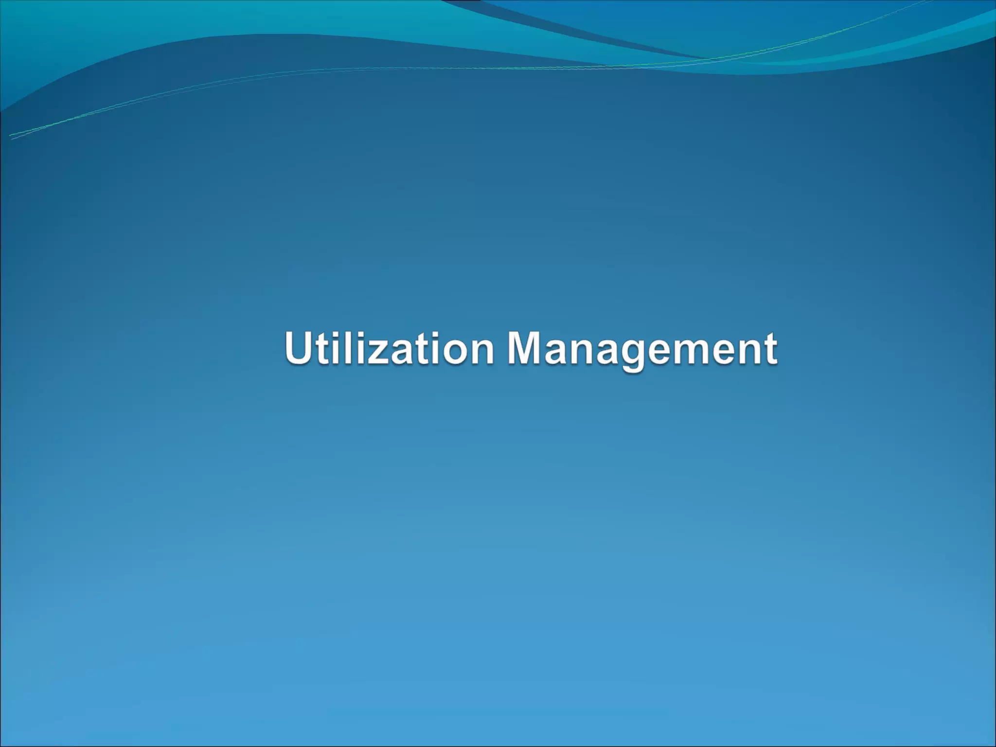 Utilization Management | PPT