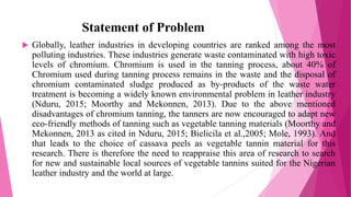 UTILIZATION OF ECO-FRIENDLY MATERIALS (CASSAVA PEELS) AS AN ALTERNATIVE TO CHROMIUM IN LEATHER ...