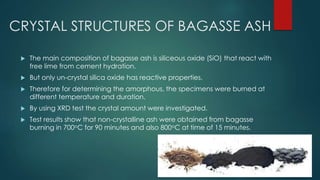 Utilization of sugarcane bagasse ash in concrete | PPTX