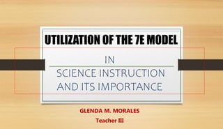 UTILIZATION_OF_THE_7E_MODEL_IN_SCIENCE_I.pptx