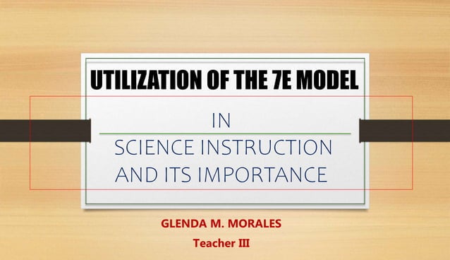 UTILIZATION_OF_THE_7E_MODEL_IN_SCIENCE_I.pptx