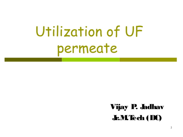 Utilization of uf permeate in dairy industry | PPT