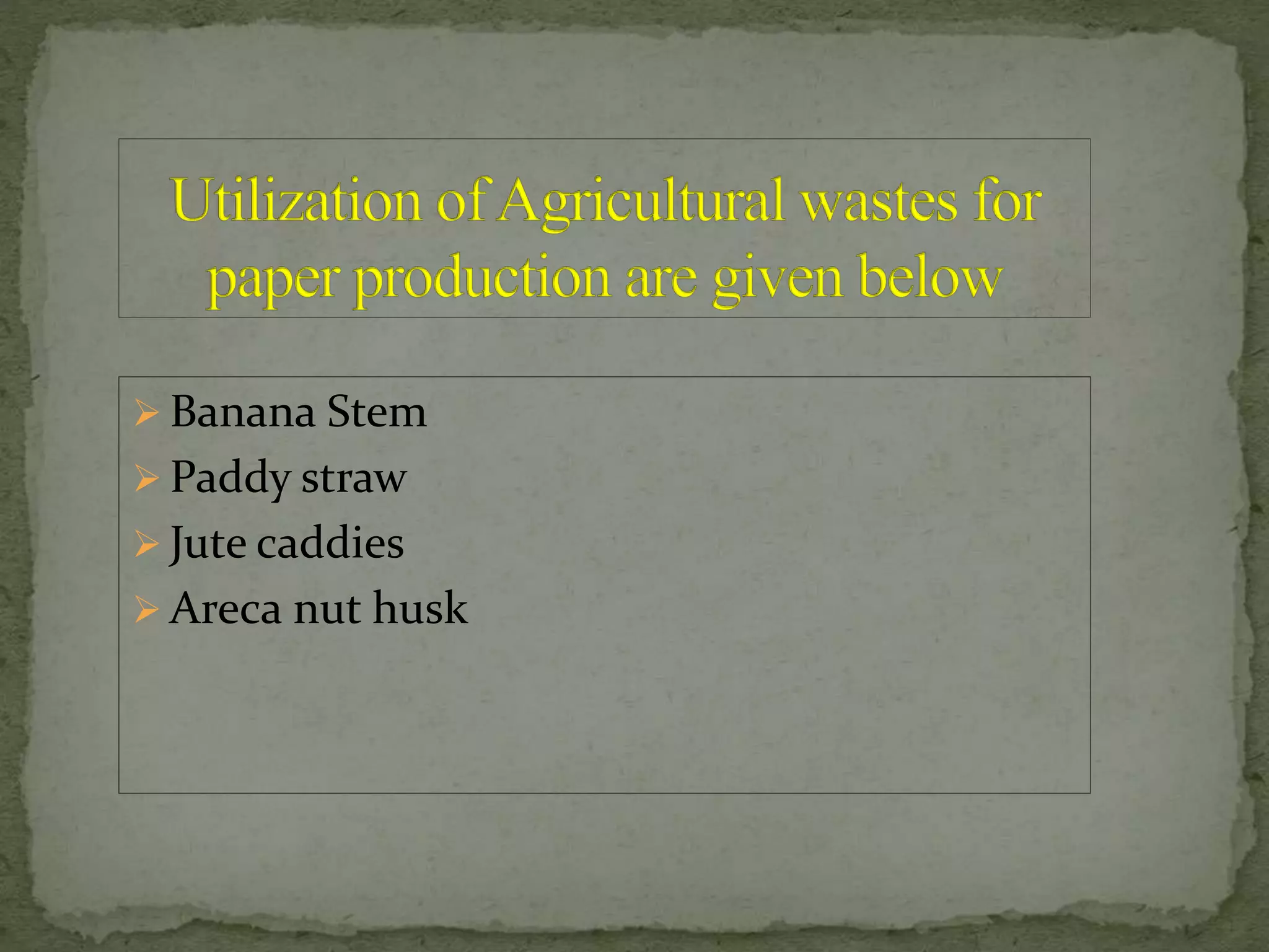 Utilization of waste for paper production | PPTX