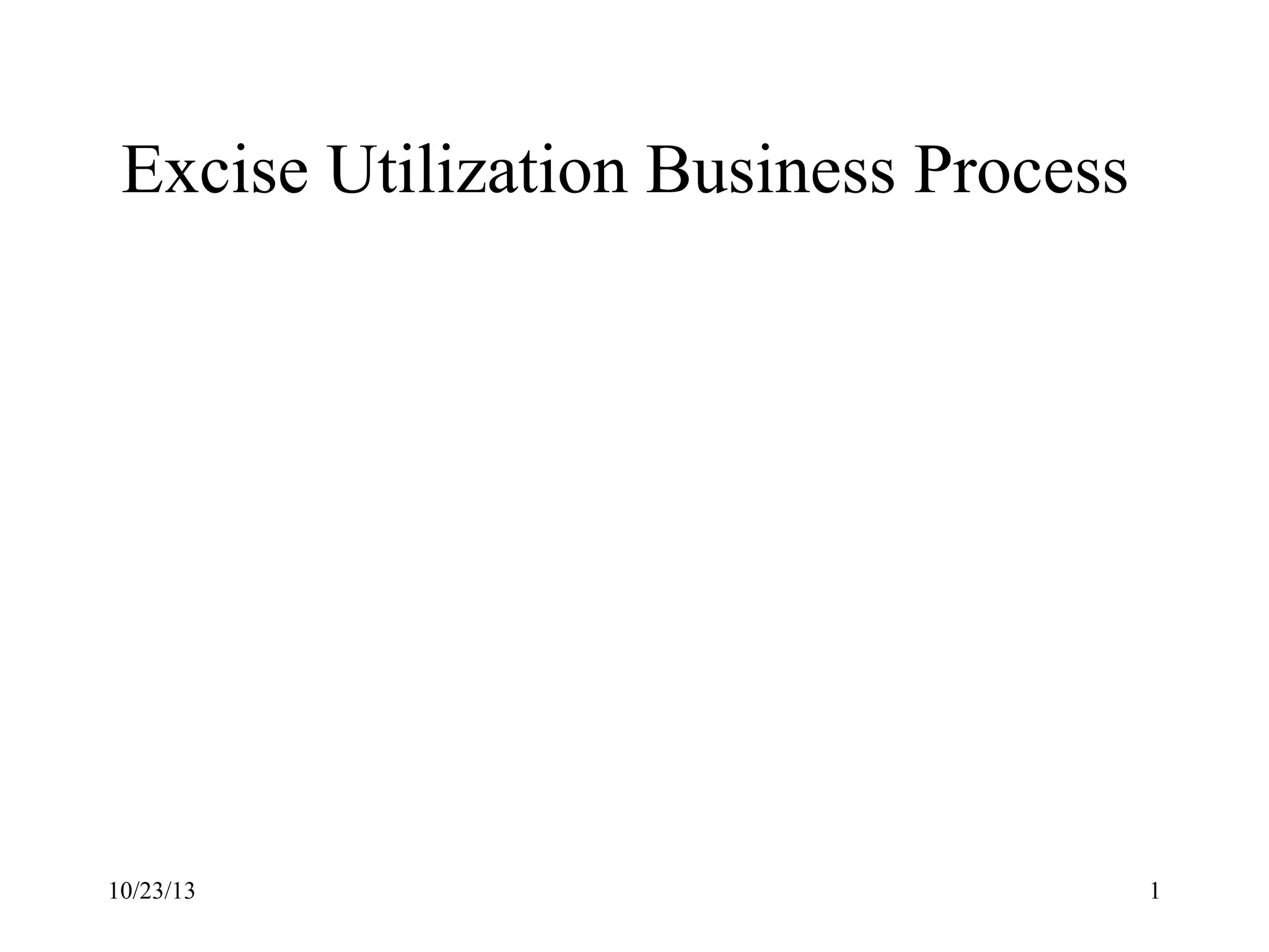 Excise Monthly Utilization process | PPT Excise Monthly Utilization process | PPT