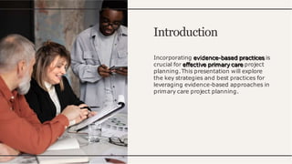 Utilizing Evidence Based Practices for Effective Primary Care Project ...