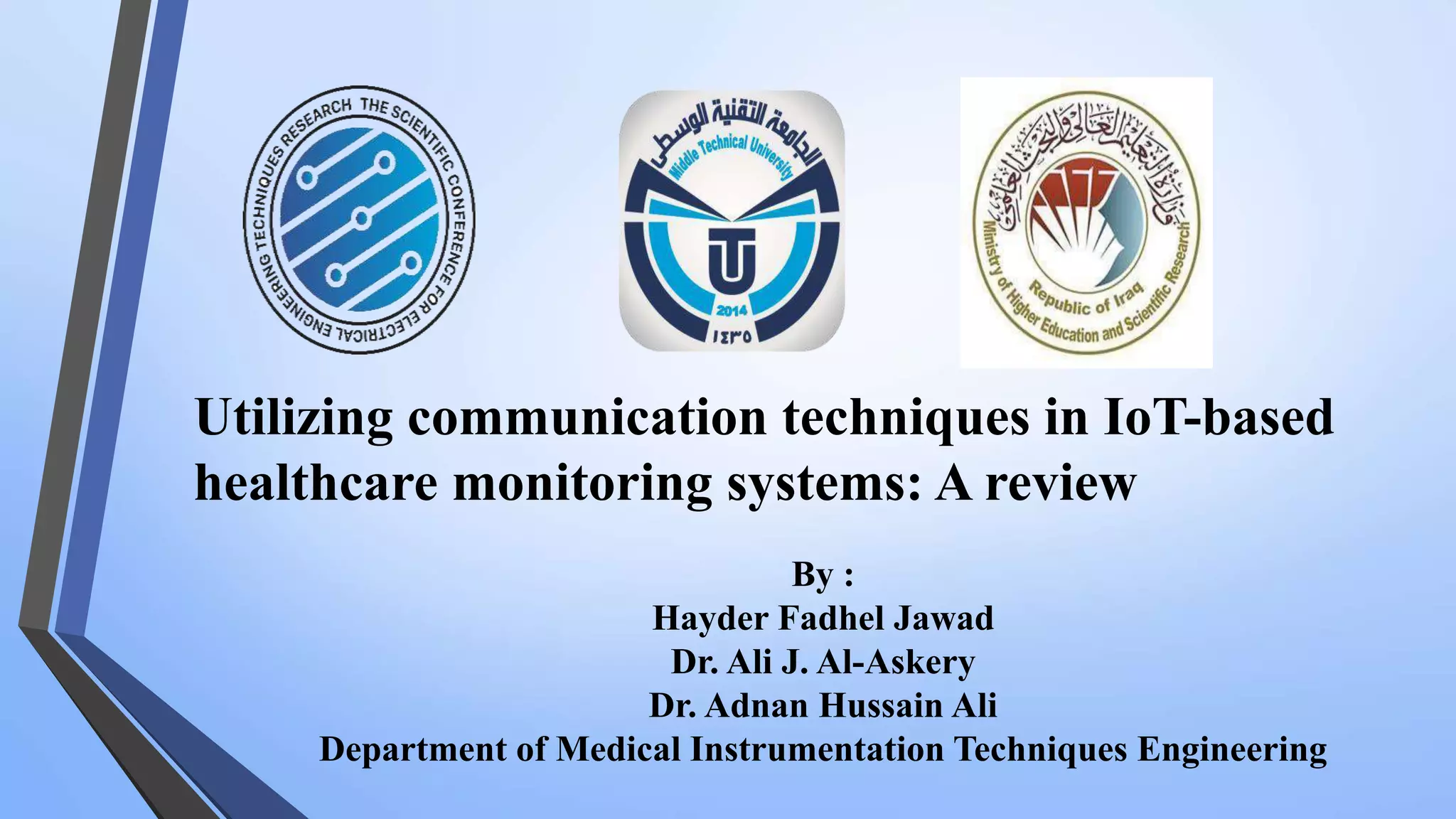 Utilizing Communication Techniques In Iot Based Healthcare Monitoring