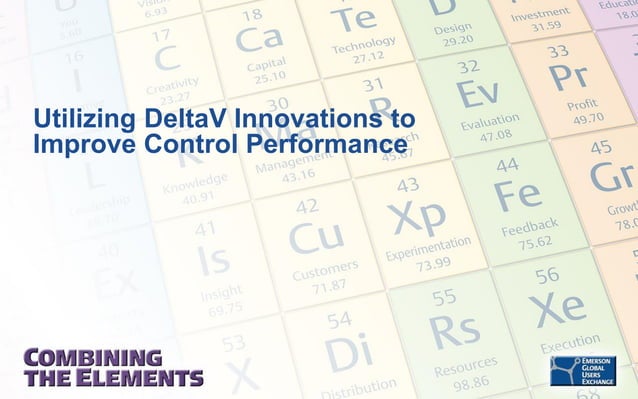 Utilizing DeltaV Advanced Control Innovations to Improve Control ...