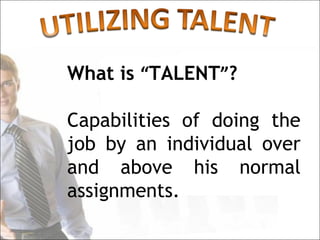 Utilizing talent | PPT