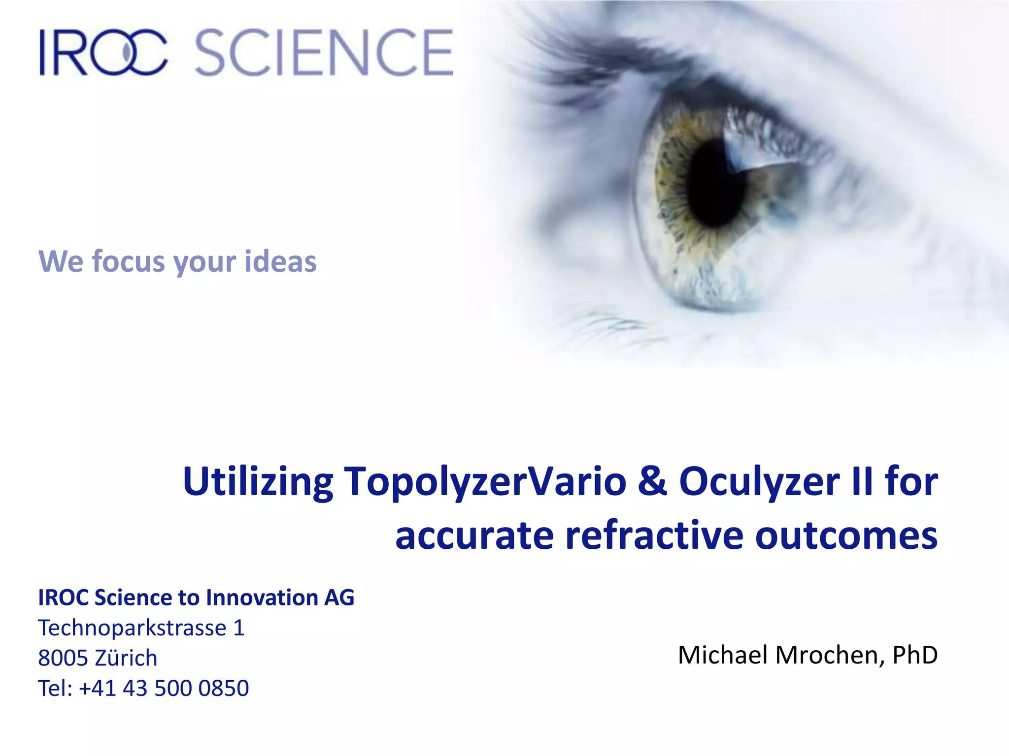 Utilizing topolyzer vario & oculyzer ii for accurate refractive ...