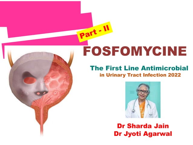 FOSFOMYCINE The First Line Antimicrobial in Urinary Tract Infection ...