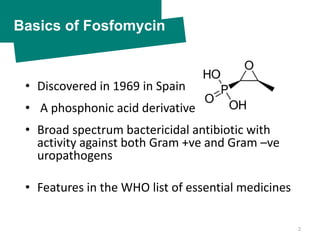 FOSFOMYCINE The First Line Antimicrobial in Urinary Tract Infection ...