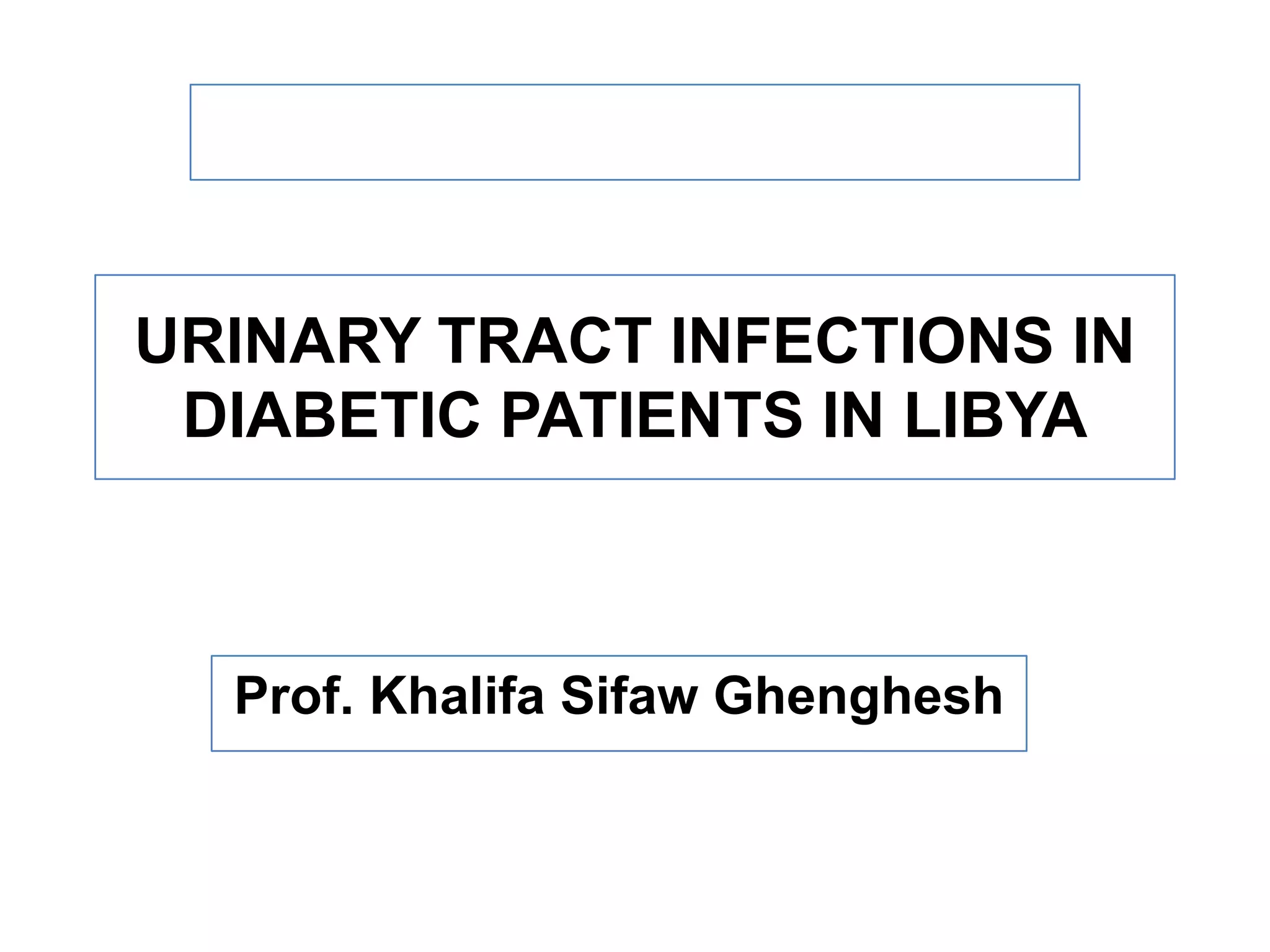 Urinary Tract Infection in Diabetic Patients-Libya | PPTX