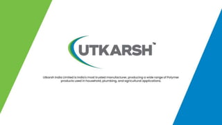 Utkarsh India Pipe and Fitting | PPTX