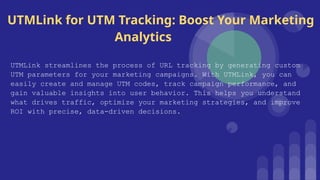 UTMLink for UTM Tracking: Boost Your Marketing Analytics | PPTX | Web ...