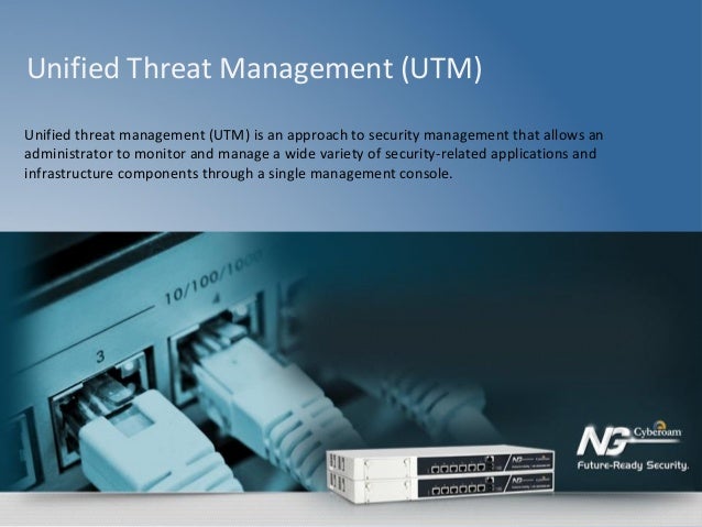 Utm (unified threat management) security solutions