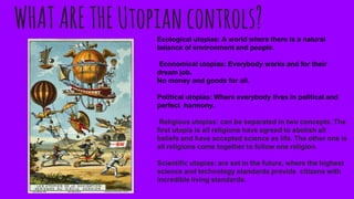 Utopia and Dystopia Block C (1) | PPTX