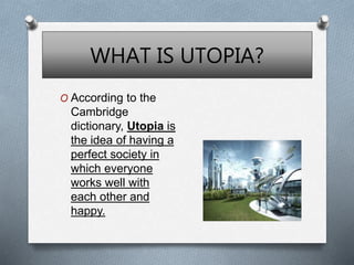 Living in The IT eRa UTOPIAN-AND-DYTOPIAN.pptx