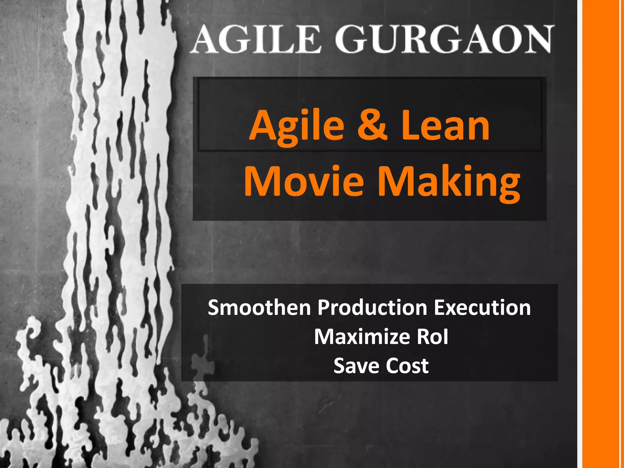 Agile Gurugram 2016 | Conference | Agile & Lean Movie Making | Utpal ...