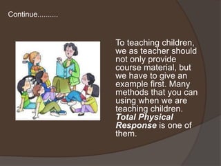 Teaching Children using TPR | PPTX