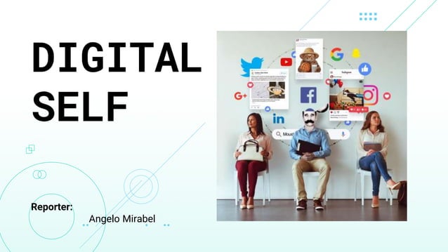 Digital Self | PPTX | Social Networking | Internet