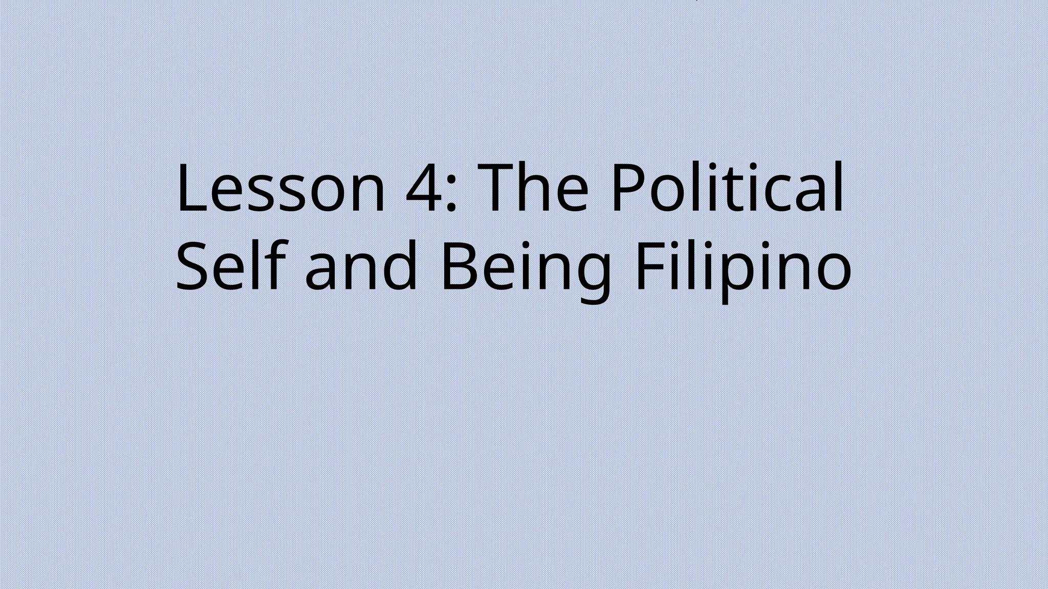 UTS-THE-POLITICAL-SELF-AND-BEING-A-FILIPINO (1).pptx
