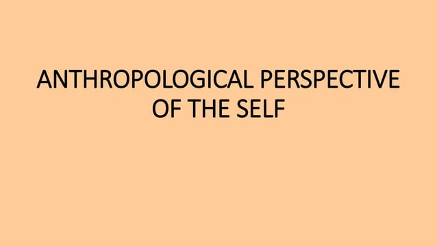 UTS_L3 Anthropological Perspective of the Self.pptx | Science