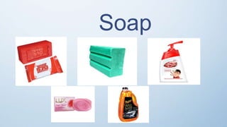 Soap and Its cleaning mechanism. | PPTX