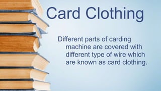 Card Clothing in Spinning | PPTX