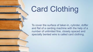 Card Clothing in Spinning | PPTX