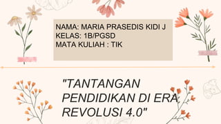 Pendidikan di Era Revolusi 4.0 | PPTX