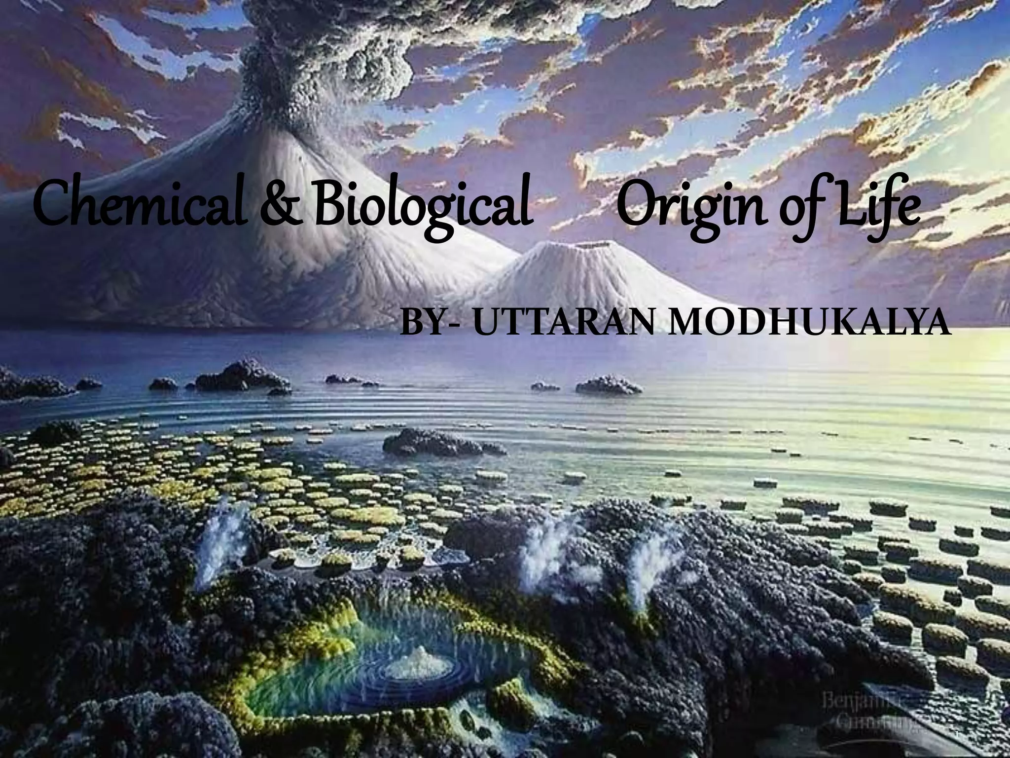 chemical evolution and biological origin of life | PPTX