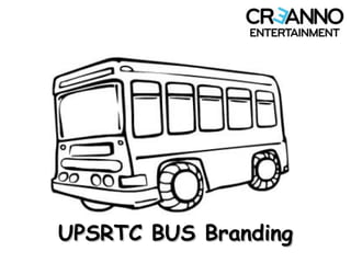 UPSRTC BUS BRANDING - Bus Advertising on Uttar Pradesh State Buses | PPT