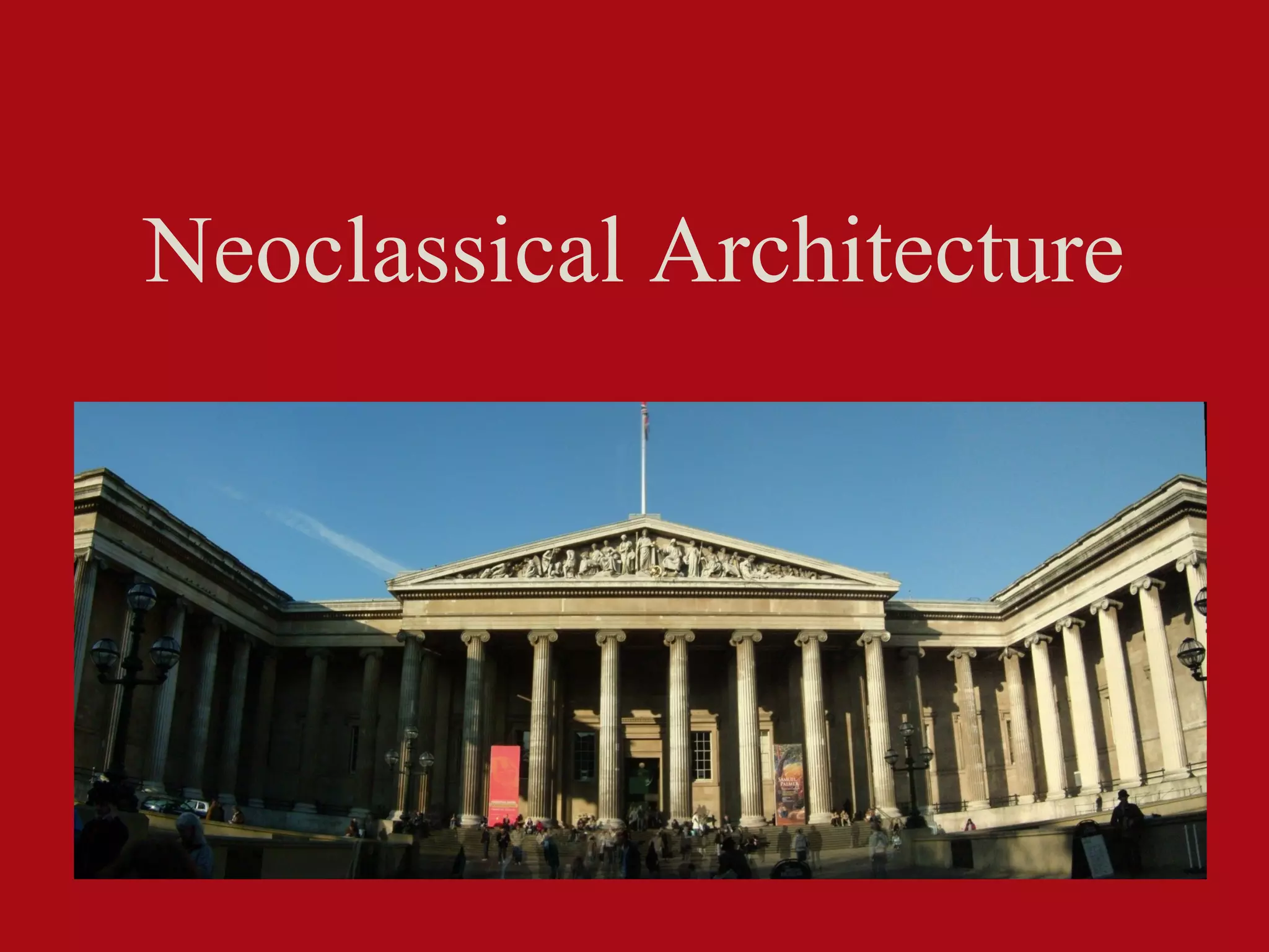 Origin of Neoclassical architecture and the architects involved in it ...