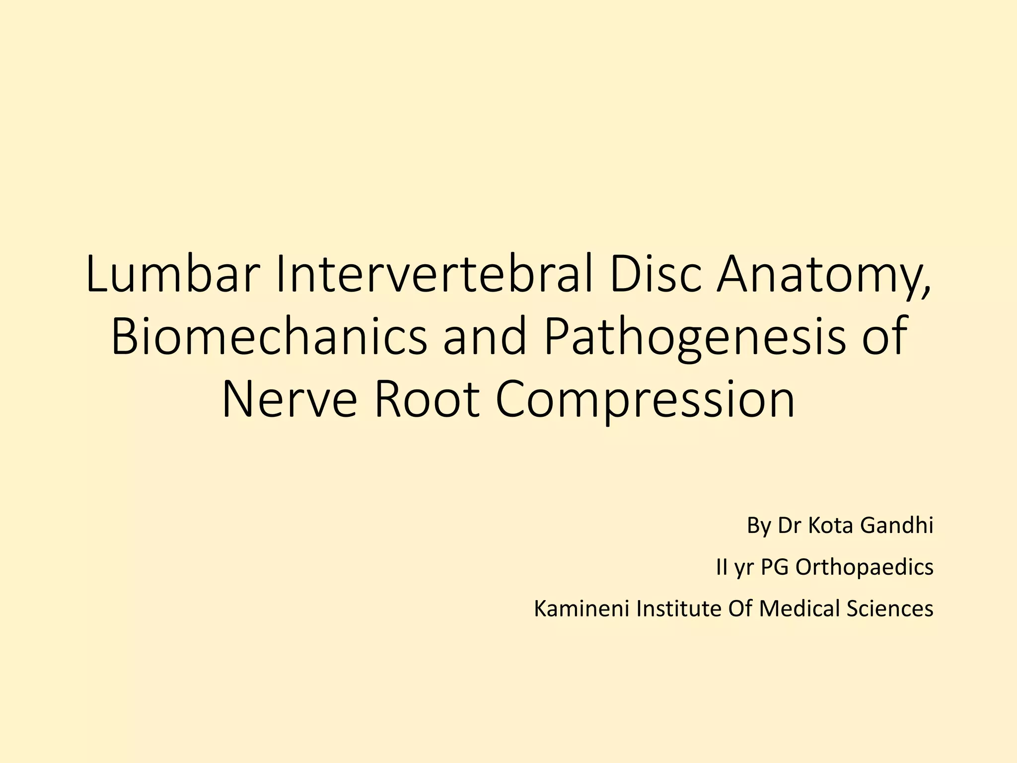 Lumbar intervertebral disc anatomy, biomechanics and pathogenesis of ...