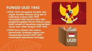 UUD NRI Tahun 1945 sebagai Dasar Hukum Tertulis.pptx
