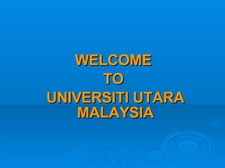 Universiti Utara Malaysia | PPT