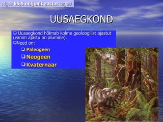 Uusaegkond | PPT