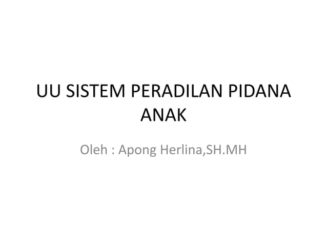 SISTEM PERADILAN PIDANA ANAK | PPTX