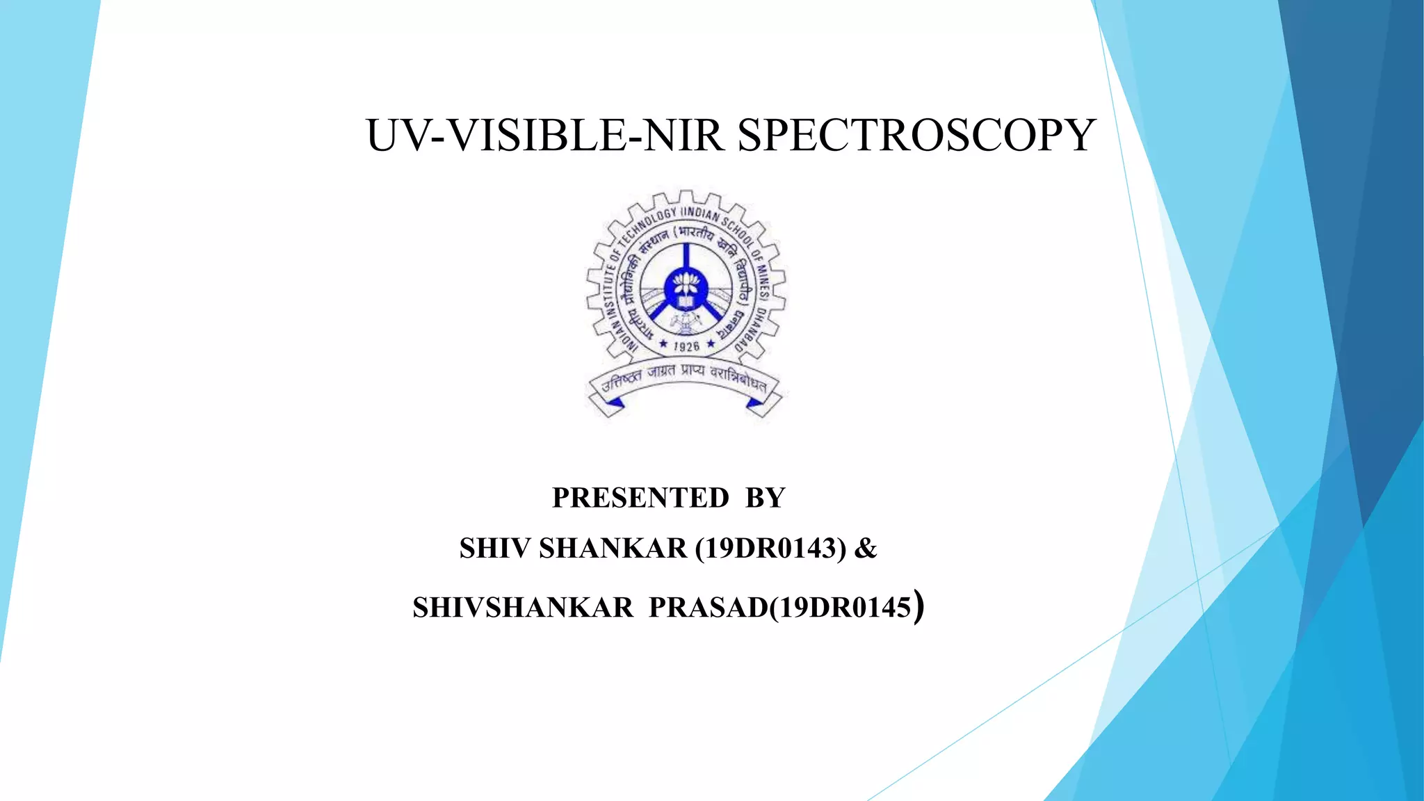 UV- VISIBLE-NIR spectroscopy-IIT DHANBAD | PPTX
