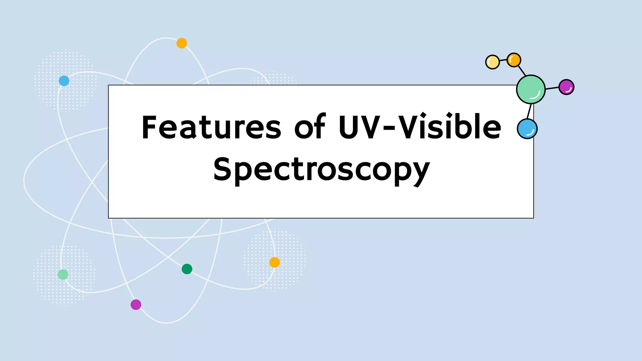 UV-Visible Spectroscopy.pptx