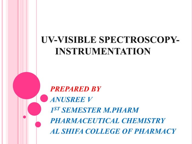 Uv visible spectroscopy-instrumentation | PPTX | Chemistry | Science