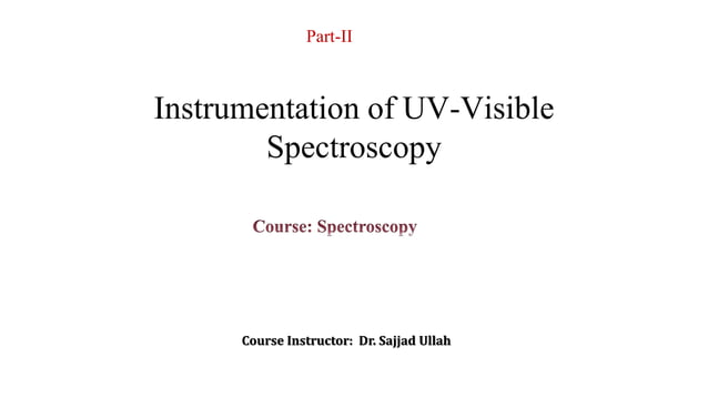 UV visible spectroscopy principles and instrumentation | PDF | Chemistry | Science