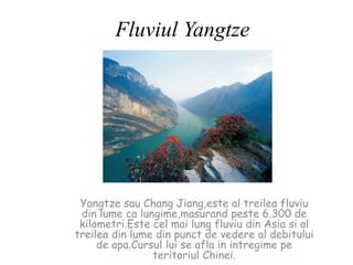 geografie.fluviu.pptx.Fluviul Yangtze sau Chang Jiang | PPTX