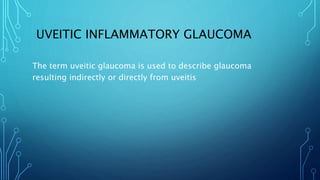 uveitic inflammatory glaucoma.pptx