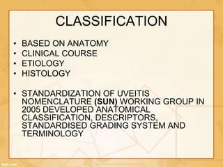 Uveitis classification & clinical features 1 | PPTX