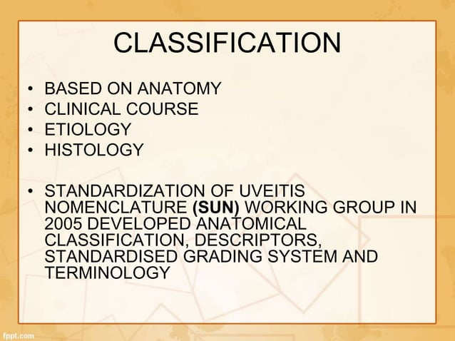 Uveitis classification & clinical features 1 | PPTX